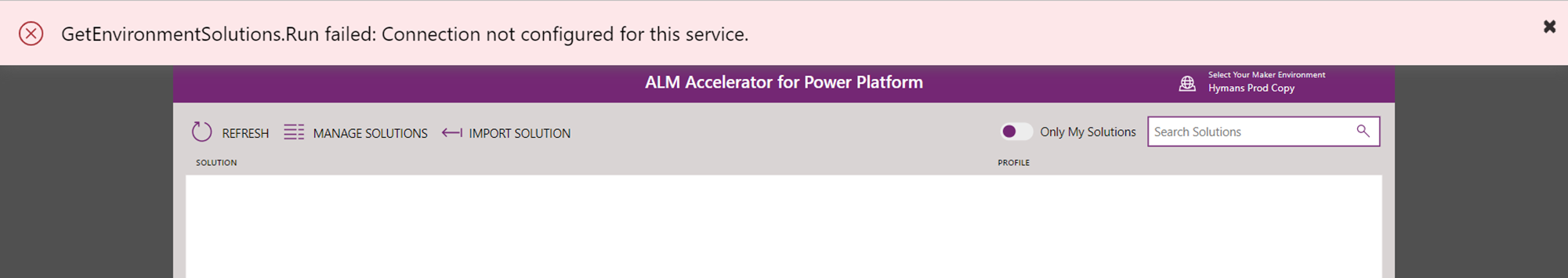 [ALM Accelerator - BUG]: GetEnviormentSolution Faiiled :connection not configured for this ...