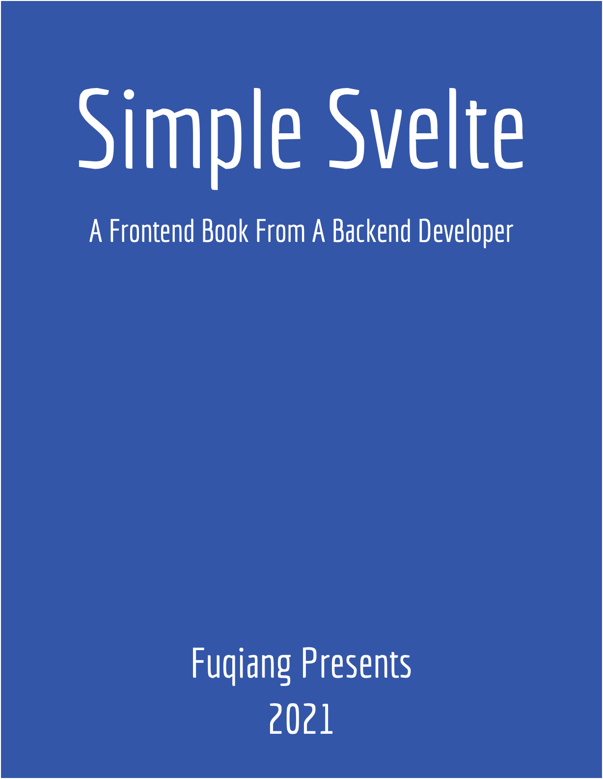 【新书推荐】Simple Svelte： A Frontend Book from A Backend Develper · Issue #2163 · ruanyf/weekly · GitHub