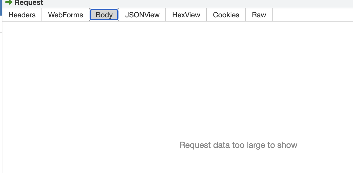文件上传等大数据时看不到请求内容 · Issue #504 · avwo/whistle · GitHub