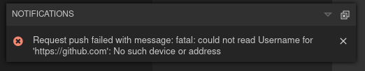 Request push failed with message: fatal: could not read Username for 'https://github.com': No ...