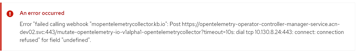 On Openshift - Error "failed calling webhook · Issue #310 · open-telemetry/opentelemetry ...
