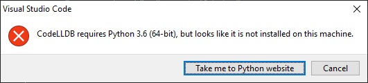 got error : CodeLLDB requires Python 3.6(64bit), but looks like it is not installed on this ...