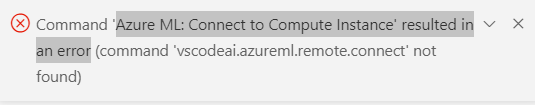 Command 'Azure ML: Connect to Compute Instance' resulted in an error · Issue #864 · microsoft ...