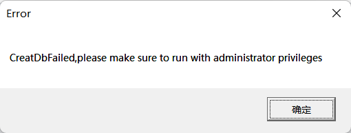 Use 4.2.6, tell me "CreateDBFailed, please make sure to run with administrator privileges ...