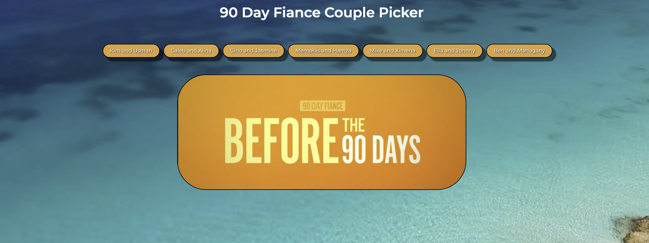 GitHub - dnlbellfield/90-day-fiance-picker: A couple picker