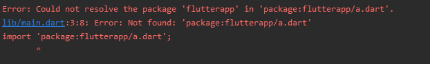 pacakge:flutterapp/a.dart (flutter beginner) · Issue #63962 · flutter/flutter · GitHub