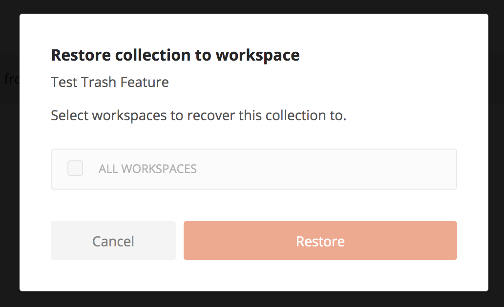 Unable to recover collection from trash - All Workspaces is Grayed out ...