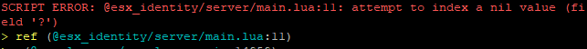 Attempt to index a nil value (field '?') - ES/ESX - Cfx.re Community
