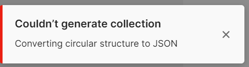 Postman won't allow generation of collections during or after import of ...
