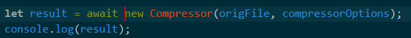 Cannot await the compressed result · Issue #107 · fengyuanchen/compressorjs · GitHub