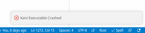 "Kani Executable crashed" error · Issue #9 · model-checking/kani-vscode-extension · GitHub