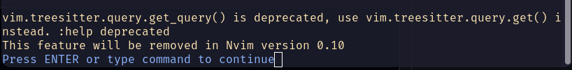 Vim-treesitter get_query() is deprecated in Neovim 0.9 and will be removed in 0.10 · Issue #4021 ...