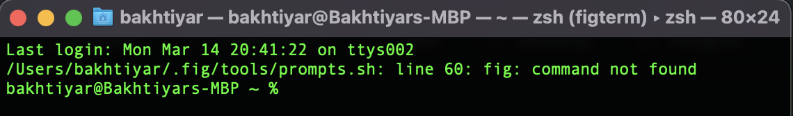 .fig/tools/prompts.sh: line 60: fig: command not found · Issue #1109 · withfig/fig · GitHub