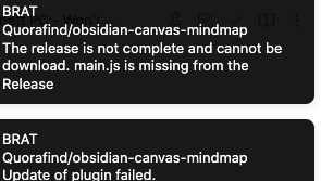 [Bug]: BRAT says "Release is not complete" · Issue #18 · Quorafind/Obsidian-Canvas-MindMap · GitHub