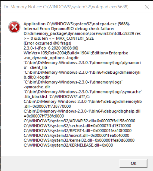 DynamoRIO debug check failure: D:\drmemory_package\dynamorio\core\win32\ntdll.c:5229 res >= 0 && len