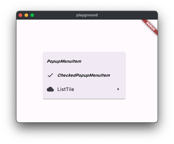 `popupmenuitem` With A `listtile` Doesnt Use The Correct Text Style · Issue 133138 · Flutter