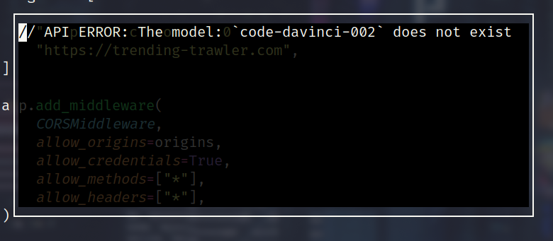 how to fix '53 // API ERROR: The model: `code-davinci-001` does not exist' · Issue #122 ...