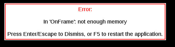 Error "In "OnFrame" not enough memory" while opening 3.15 build · Issue #3378 ...