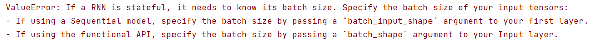 If A Rnn Is Stateful It Needs To Know Its Batch Size Specify The Batch Size Of Your Input 3569