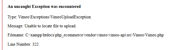 Message: Unable to locate file to upload. · Issue #257 · vimeo/vimeo.php · GitHub
