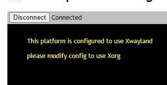 This platform is configured to use Xwayland please modify config to use ...
