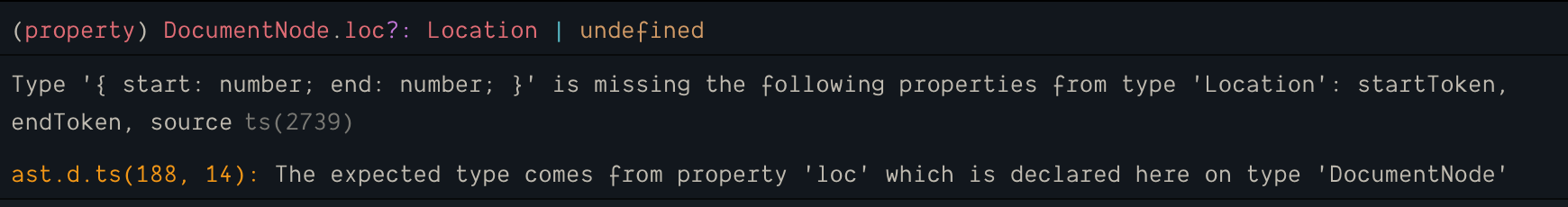 Missing properties from type 'Location': startToken, endToken, source · Issue #1599 · dotansimha ...