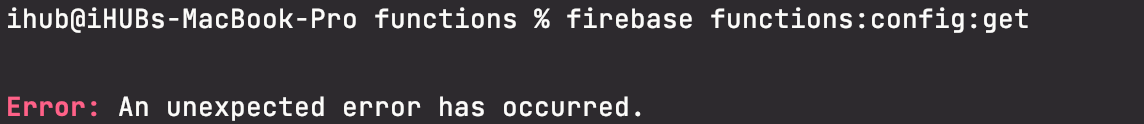 Get an error: An unexpected error has occurred, when try to get runtimeconfig(firebase functions ...