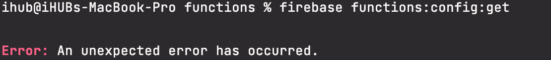Get an error: An unexpected error has occurred, when try to get runtimeconfig(firebase functions ...