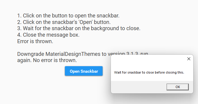 Snackbar with Message Box throws error in newer versions · Issue #2627 · MaterialDesignInXAML ...