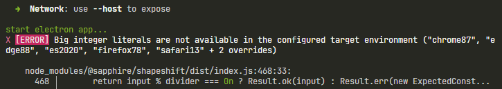 Big integer literals are not available in the configured target environment ("chrome87", "edge88 ...