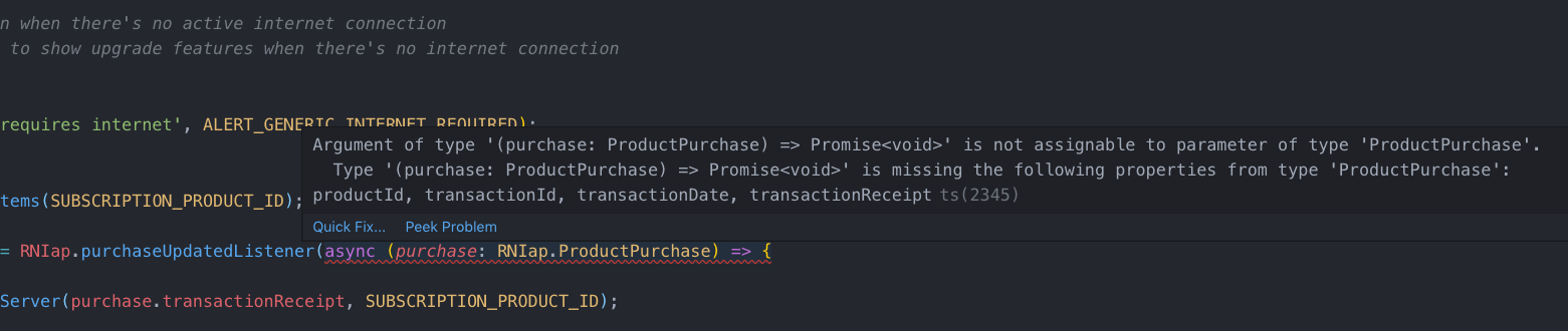 Type '(purchase: ProductPurchase)' is missing the following properties from type ...