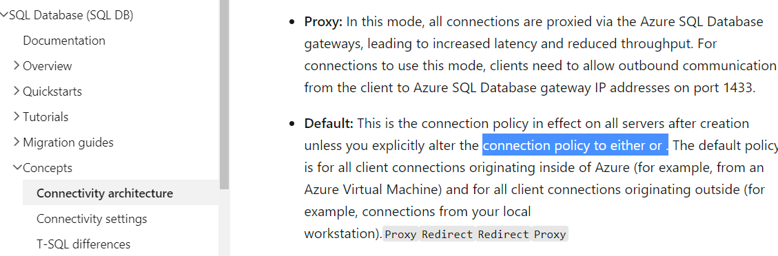 The sentence "unless you explicitly alter the connection policy to either or . " is wrong ...