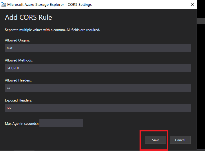 'Save' is enabled when deleting the value of Max Age on 'Add CORS Rule' dialog · Issue #1525 ...