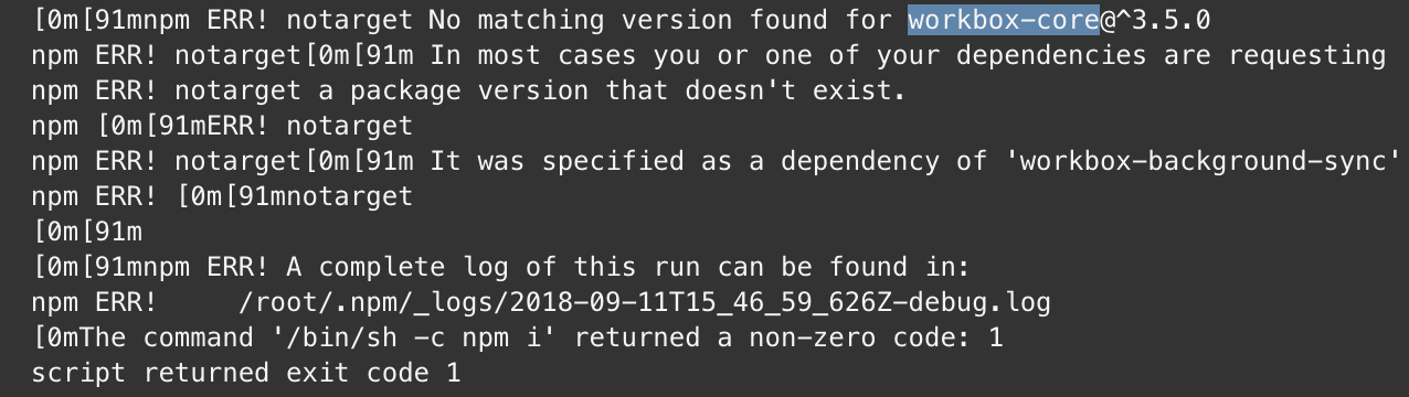npm install fails against workbox-core@^3.5.0 · Issue #1625 ... npm install fails against workbox-core@^3.5.0 · Issue #1625 ...