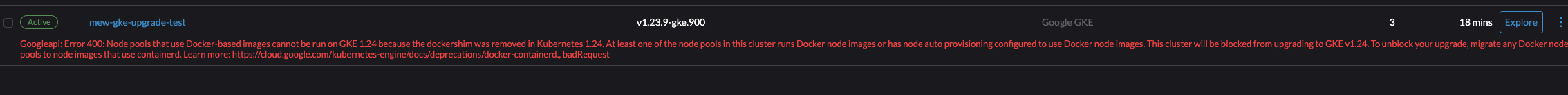 Upgrading GKE clusters to K8s 1.23+ should use Containerd-based runtime images instead of the ...