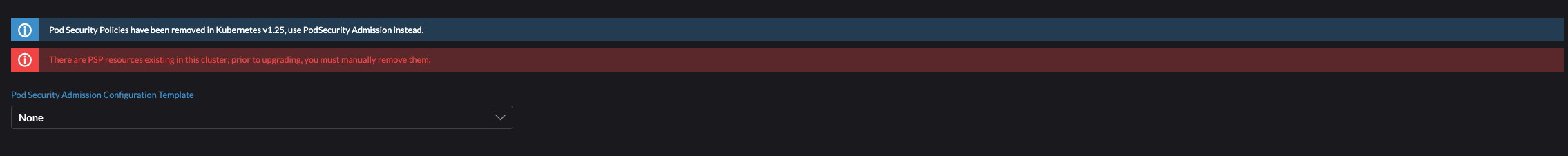 When upgrading RKE1 v1.24/v1.23 cluster with PSP objects to v1.25, remove the second banner `The ...