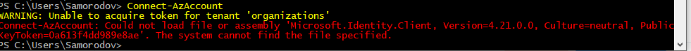 Connect-AzAccount Could not load file or assembly 'Microsoft.Identity.Client, Version=4.21.0.0 ...