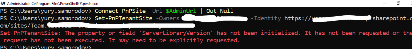 [BUG] Set-PnPTenantSite: The property or field 'ServerLibraryVersion' has not been initialized ...