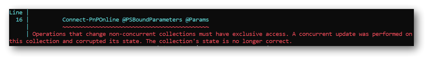 [BUG] Connect-PnPOnline Operations that change non-concurrent collections must have exclusive ...