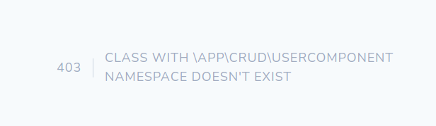 I found this ERROR CLASS WITH \APP\CRUD\USERCOMPONENT NAMESPACE DOESN'T EXIST · Issue #34 ...