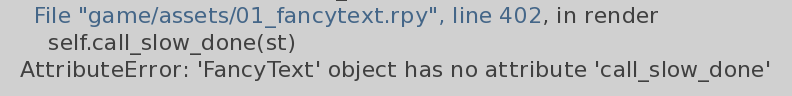 AttributeError: 'FancyText' object has no attribute 'call_slow_done' · Issue #2 · yukinogatari ...