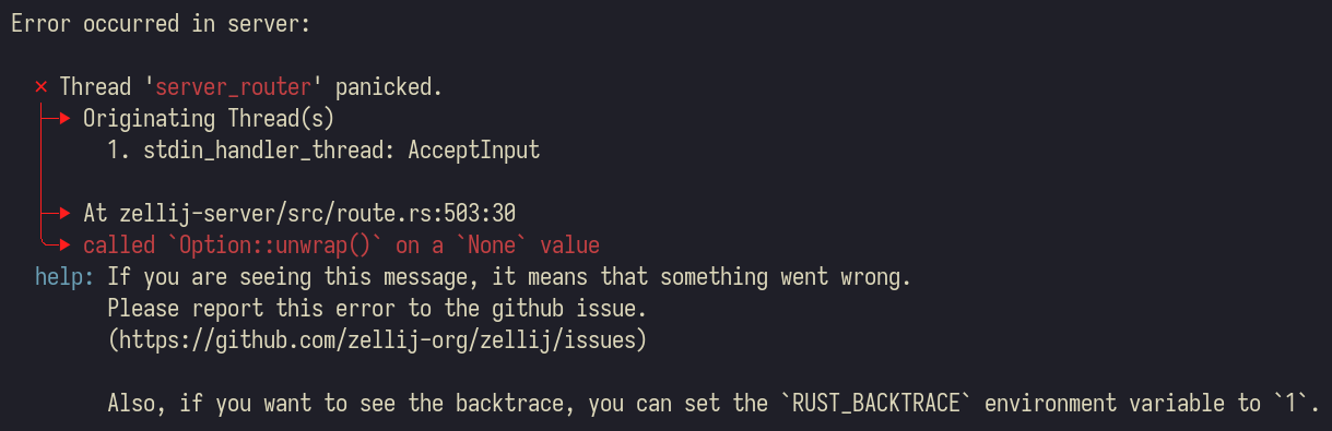 Thread 'server_router' panicked · Issue #1622 · zellij-org/zellij · GitHub