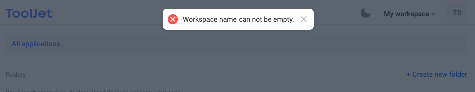 Add a button for closing the toast message. · Issue #3111 · ToolJet ...