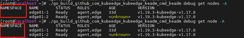 keadm get nodes -A print namespace while node resource whithout ...