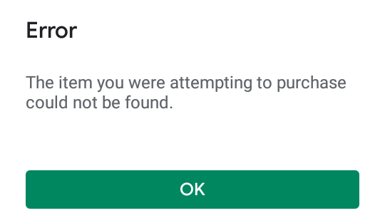 [expo-in-app-purchases] [Android] The item you were attempting to purchase could not be found ...