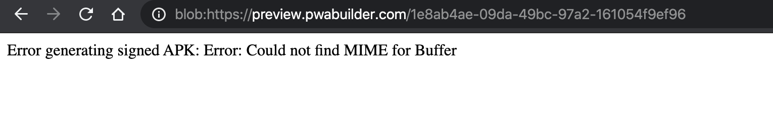 Error generating signed APK: Error: Could not find MIME for Buffer · Issue #635 · pwa-builder ...