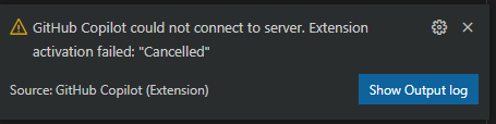 GitHub Copilot could not connect to server. Extension activation failed: "Cancelled" · community ...