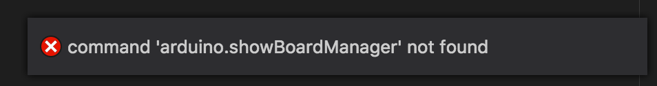 Receiving error "command 'arduino.showBoardManager' not found" · Issue #658 · microsoft/vscode ...