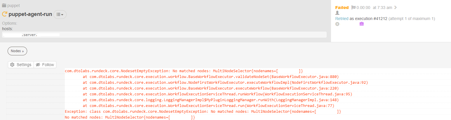 com.dtolabs.rundeck.core.NodesetEmptyException: No matched nodes: MultiNodeSelector{nodenames ...