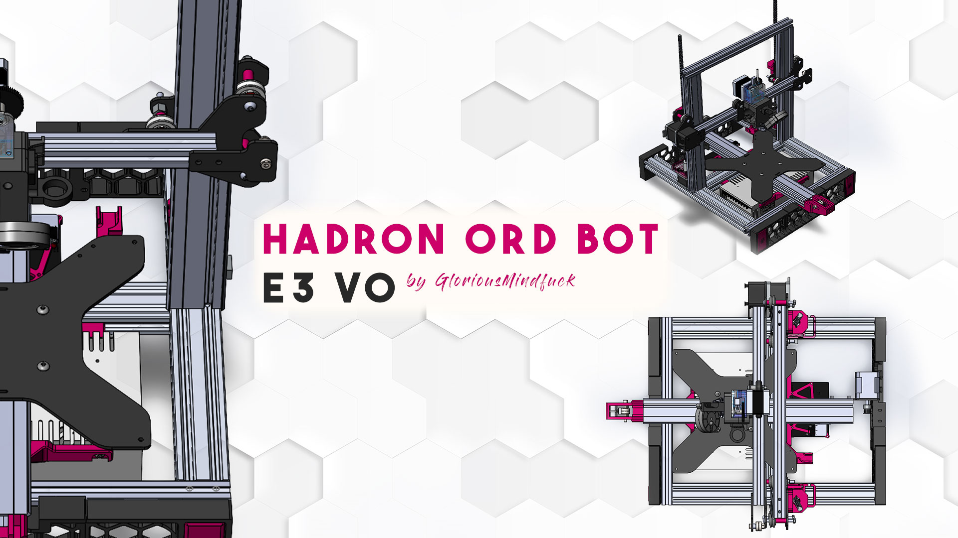 GitHub - GloriousMindfuck/Hadron-Ord-Bot-E3-V0: I redesigned my first 3d printer. Looks kinda ...